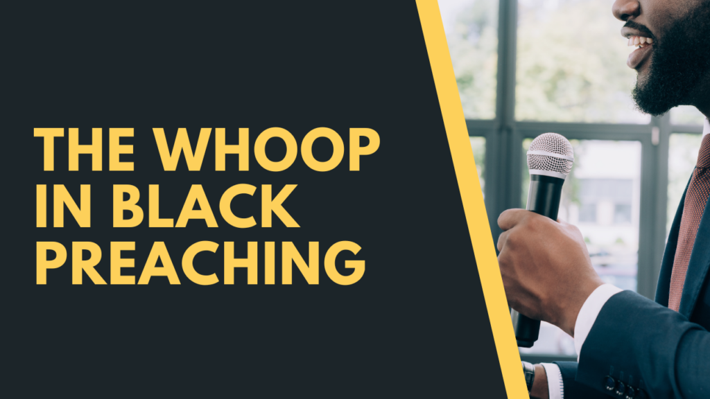 The Whoop in Black Preaching - Soul Preaching