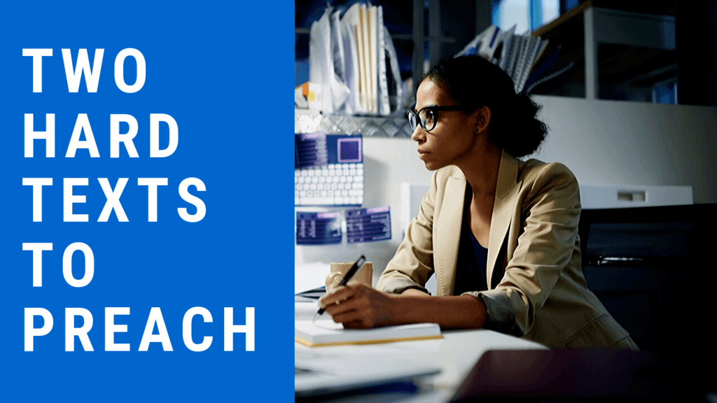 Two Hard Texts To Preach - Soul Preaching